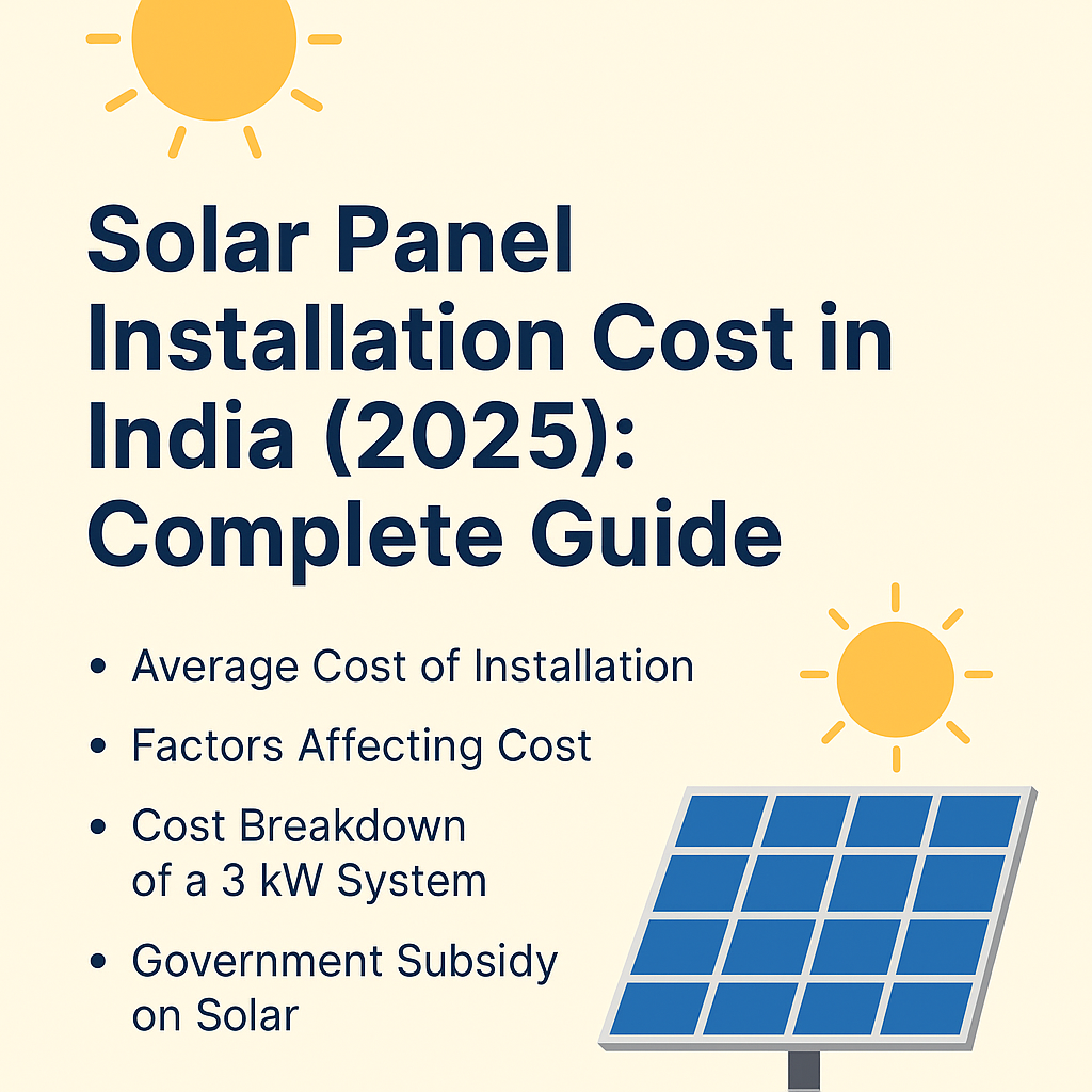 Solar Panel Installation Cost in India (2025)